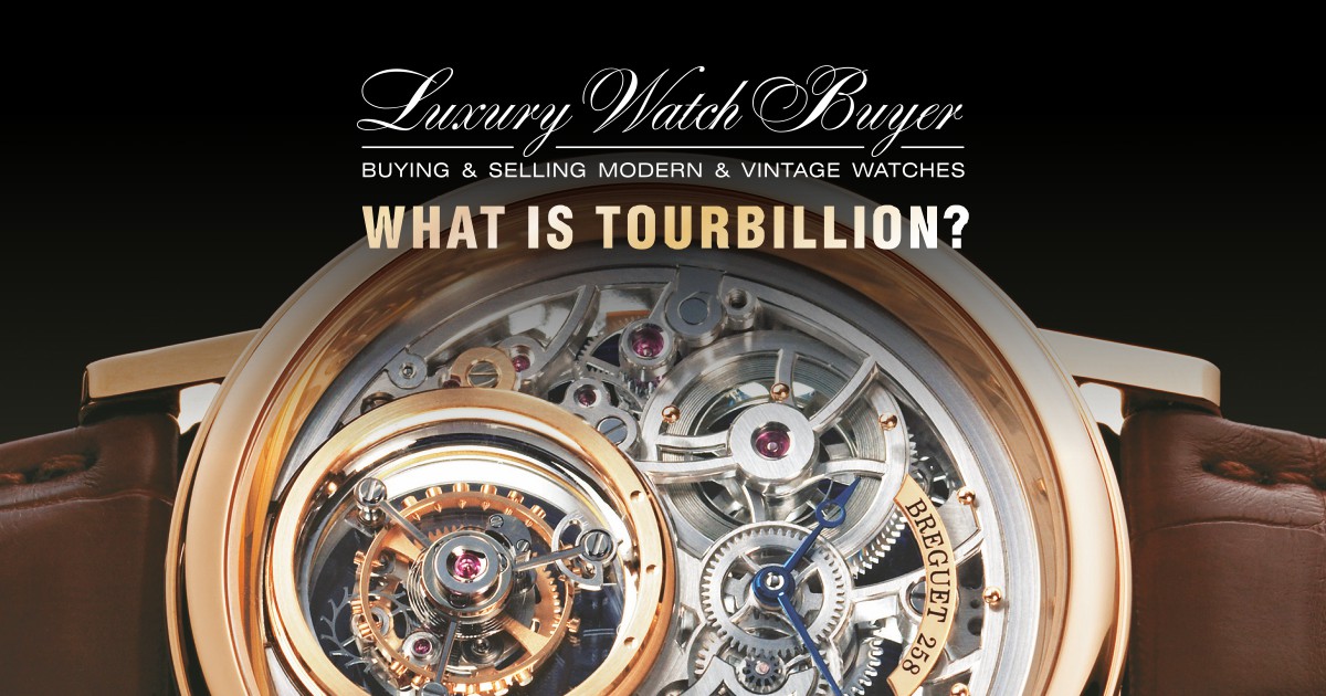 What is Tourbillion? – Luxury Brand Watches – Buy or Sell Your Watches ...